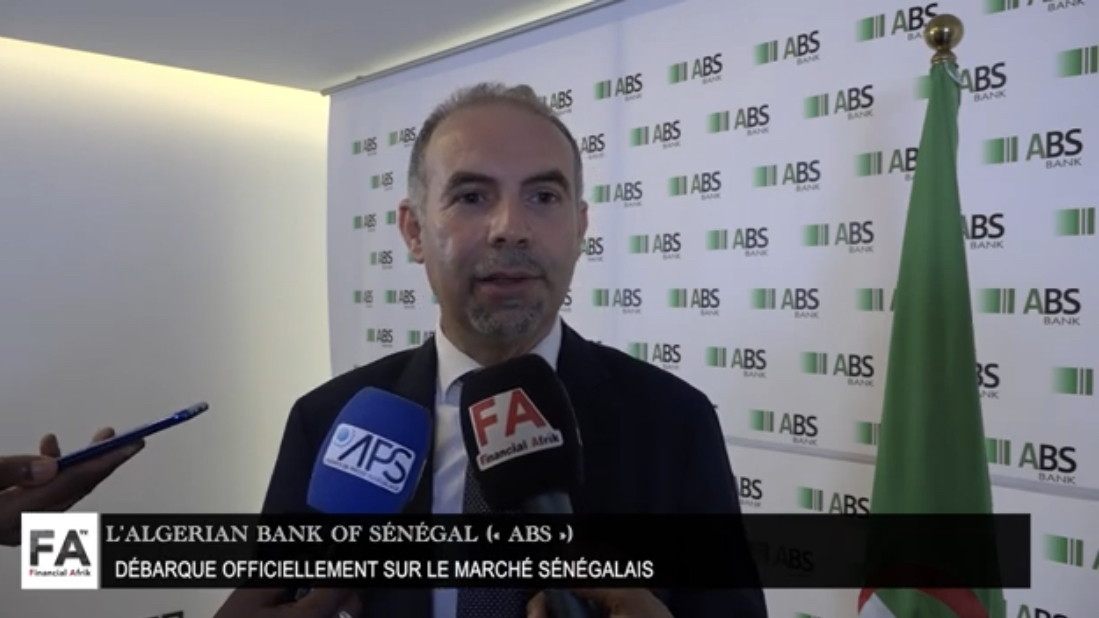 L’Algerian Bank Of Sénégal (ABS Banque) démarre ses activités ...