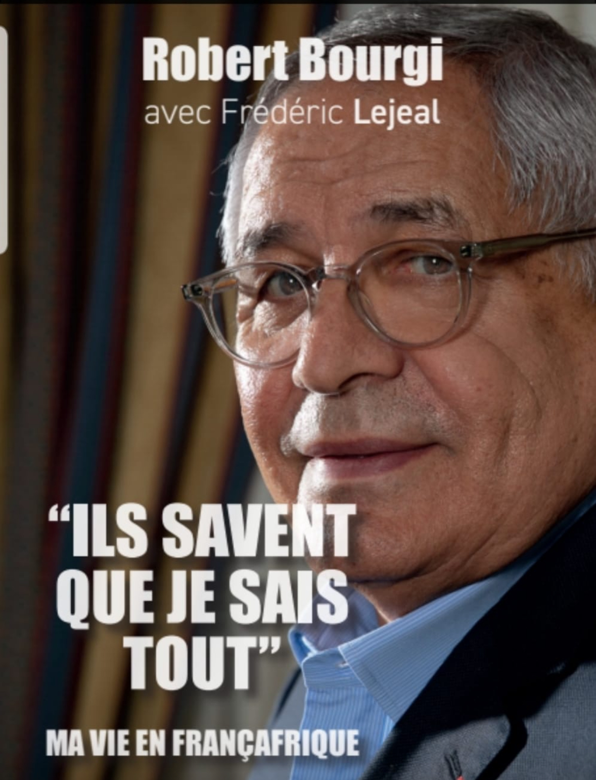 Mémoires de Robert Bourgi : le livre qui fait trembler le village francophone (exclusif ...